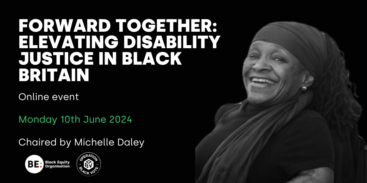 Forward Together: Elevating Disability Justice in Black Britain - BEO